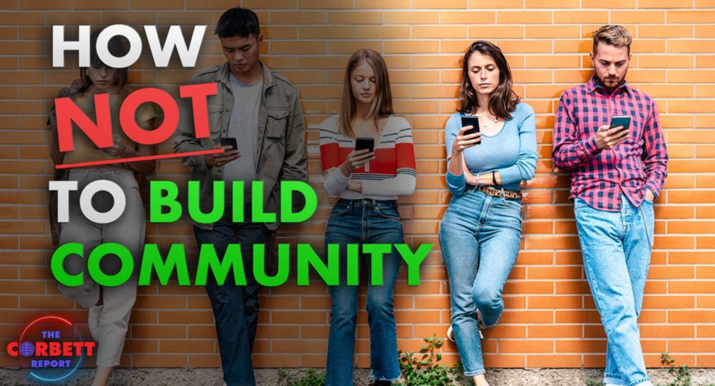 How NOT To Build Community – "Problems Watch" with James Corbett ...